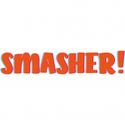 SMASHERS!